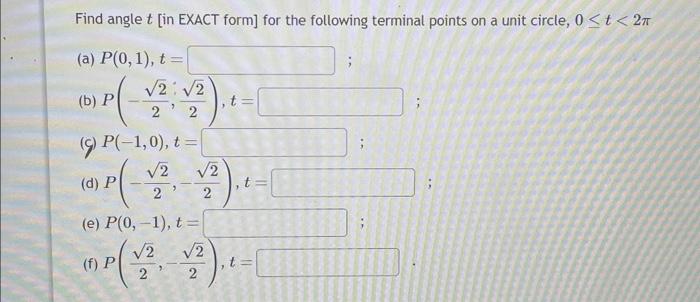 Solved Find angle t [in EXACT form] for the following | Chegg.com