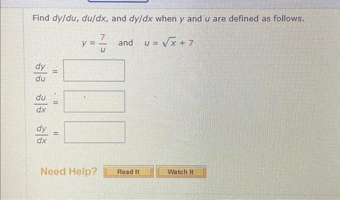 Solved Find dy/du, du/dx, and dy/dx when y and u are defined | Chegg.com Solved Find dy/du, du/dx, and dy/dx when y and u are defined | Chegg.com
