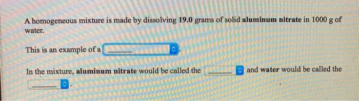 Solved A homogeneous mixture is made by dissolving 19.0 | Chegg.com