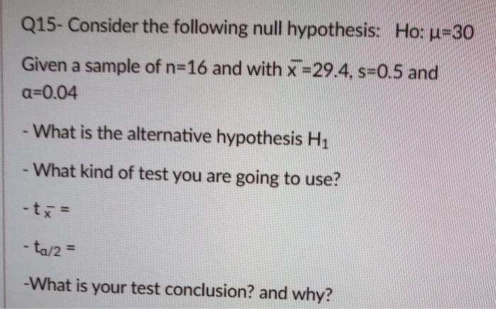 Solved Q15- Consider the following null hypothesis: Ho:u=30 | Chegg.com