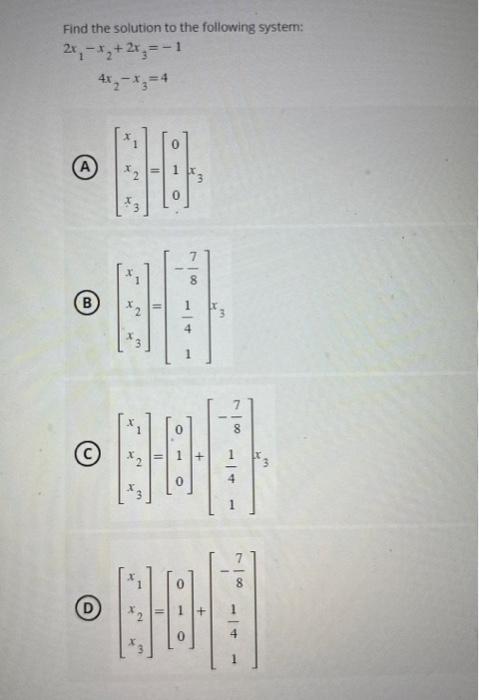 Solved Find the solution to the following system: | Chegg.com