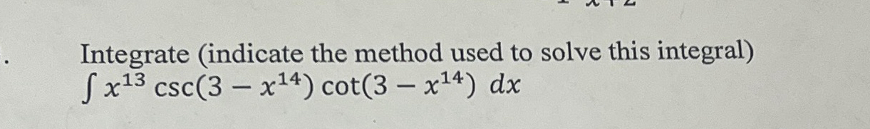 Solved Integrate (indicate the method used to solve this | Chegg.com