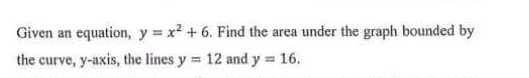 Given an equation, y=x2+6. ﻿Find the area under the | Chegg.com