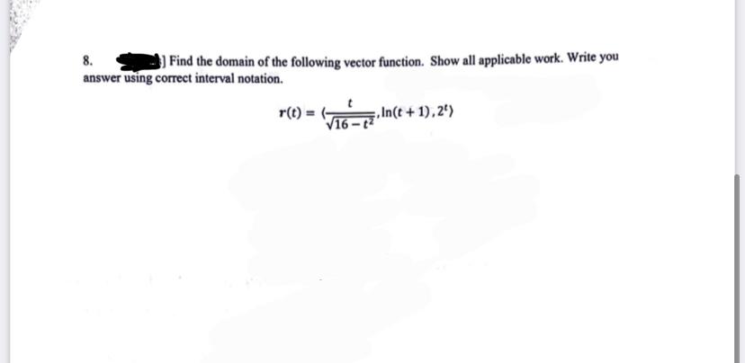 Solved Find the domain of the following vector function. | Chegg.com