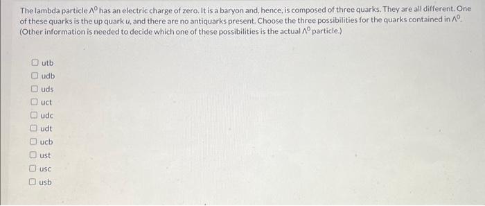 Solved The lambda particle Λ∘ has an electric charge of | Chegg.com