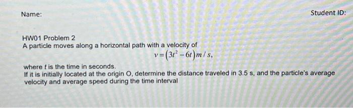 Solved Name: HW01 Problem 2 A particle moves along a | Chegg.com