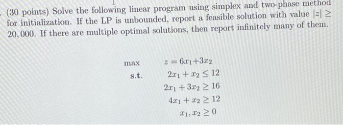 Solved (30 points) Solve the following linear program using | Chegg.com