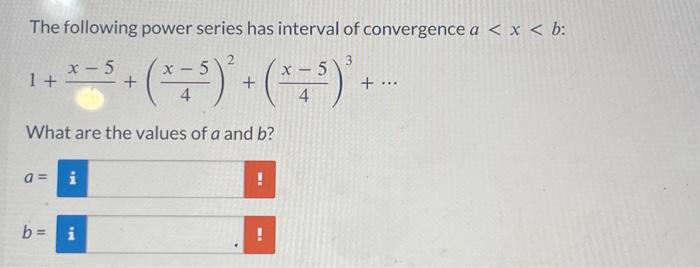 Solved The following power series has interval of | Chegg.com