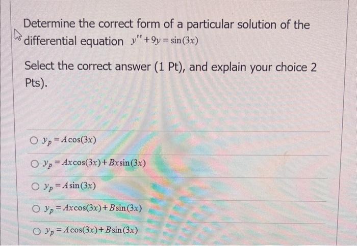 Solved Determine the correct form of a particular solution | Chegg.com