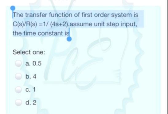 Solved The transfer function of first order system is | Chegg.com