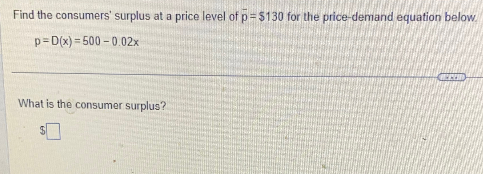 Solved Find the consumers' surplus at a price level of | Chegg.com