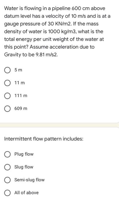 Solved Water is flowing in a pipeline 600 cm above datum | Chegg.com