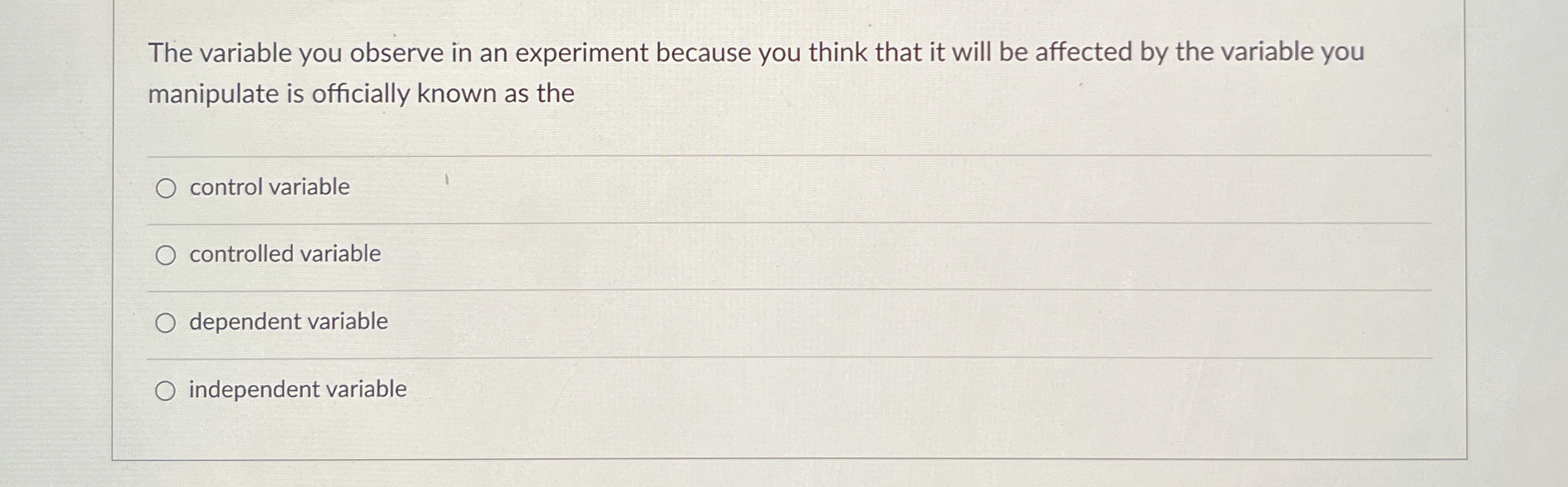 Solved The variable you observe in an experiment because you | Chegg.com