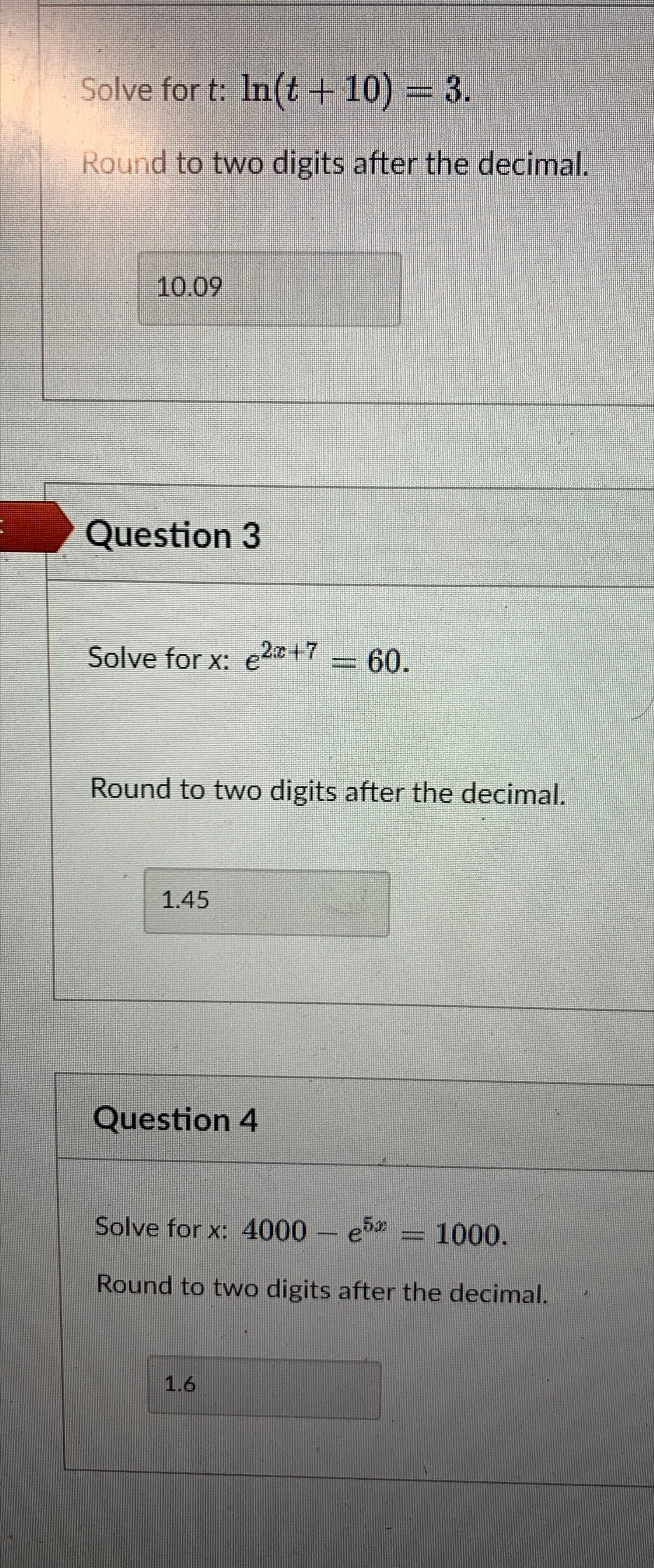 Solved Solve for t:ln(t+10)=3Round to two digits after the | Chegg.com