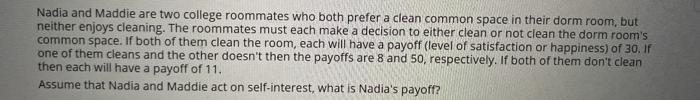 Solved Nadia and Maddie are two college roommates who both | Chegg.com