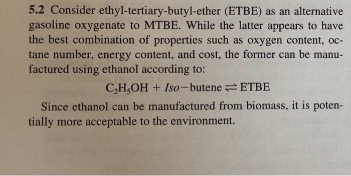 5.2 Consider ethyl-tertiary-butyl-ether (ETBE) as an | Chegg.com