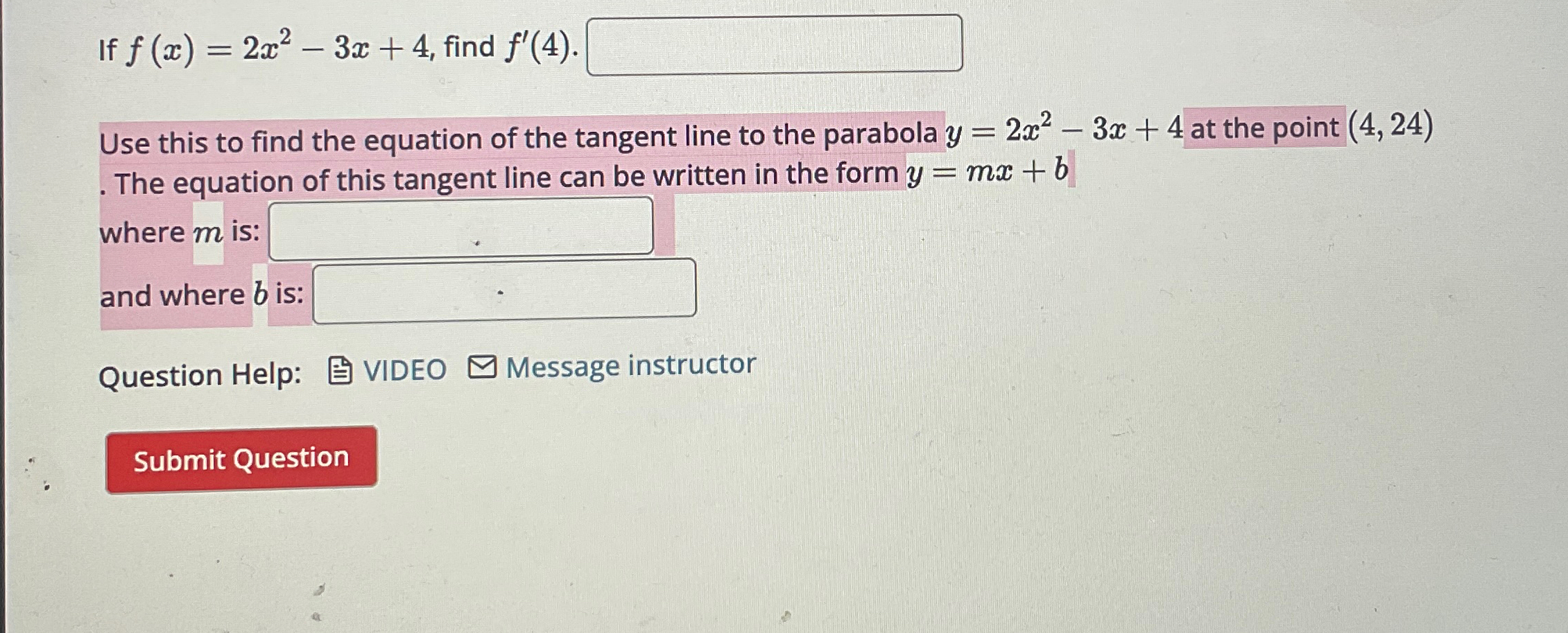 Solved If f(x)=2x2-3x+4, ﻿find f'(4)Use this to find the | Chegg.com