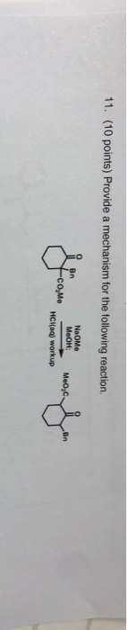 Solved 11. (10 points) Provide a mechanism for the following | Chegg.com