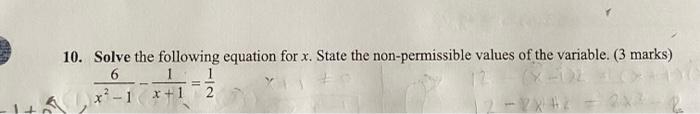 Solved 10. Solve the following equation for x. State the | Chegg.com