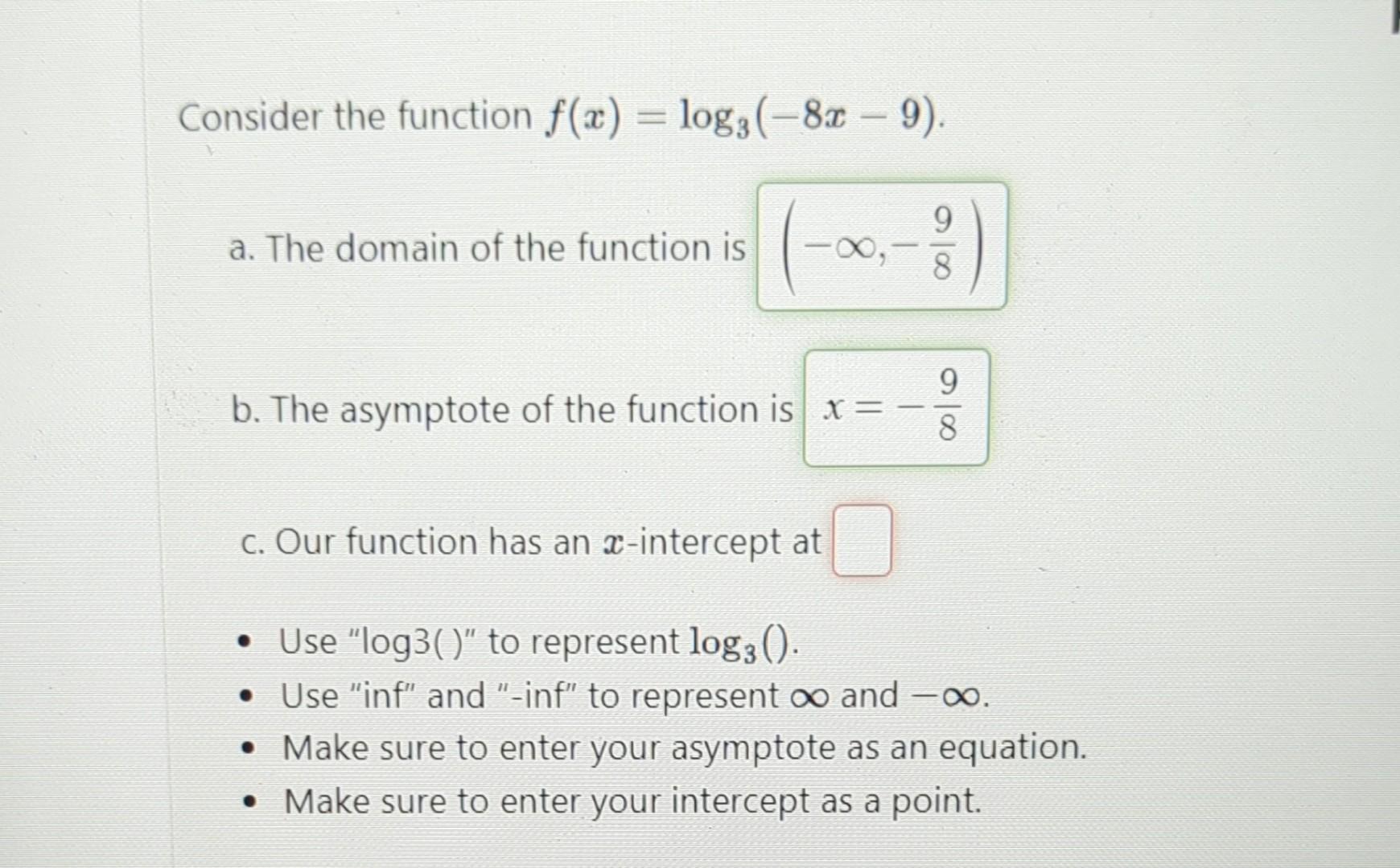 Solved Consider the function f(x)=log3(−8x−9). a. The domain | Chegg.com