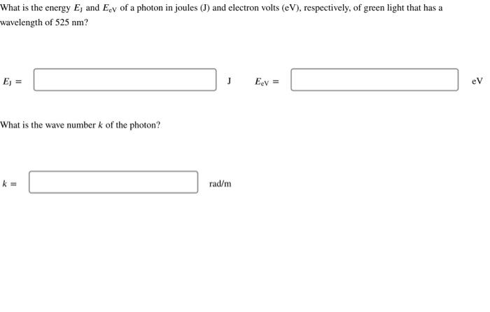 Solved What is the energy E3 and EeV of a photon in joules | Chegg.com