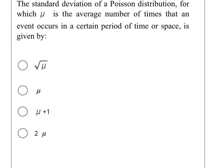 Solved The standard deviation of a Poisson distribution, for | Chegg.com