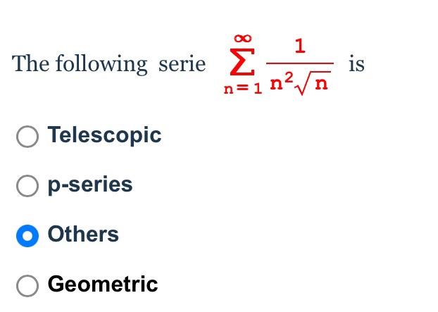 Solved The following serie ∑n=1∞n2n1 is Telescopic p-series | Chegg.com