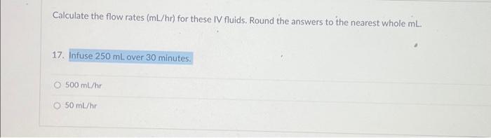 Solved Calculate the flow rates (mL/hr) for these IV fluids. | Chegg.com
