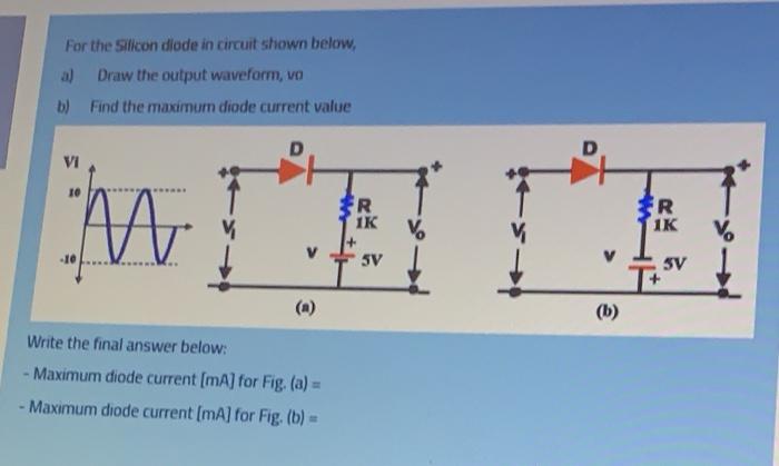 Solved For the Silicon diode in circuit shown below, Draw | Chegg.com
