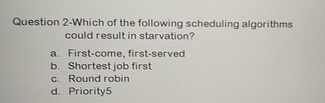 Solved which of the following algorithms could result in | Chegg.com