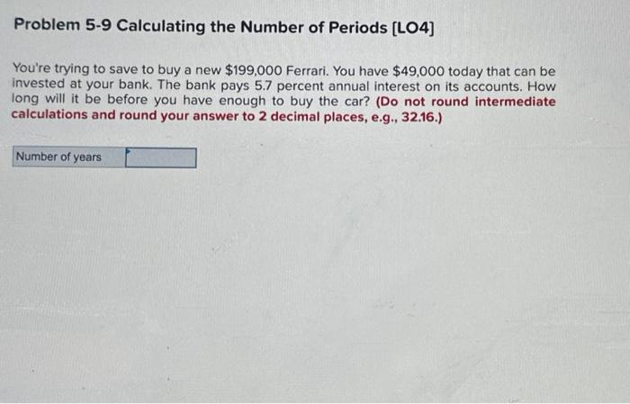 Solved Problem 5-9 Calculating the Number of Periods [LO4] | Chegg.com