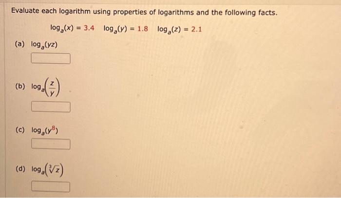 Solved Evaluate each logarithm using properties of | Chegg.com