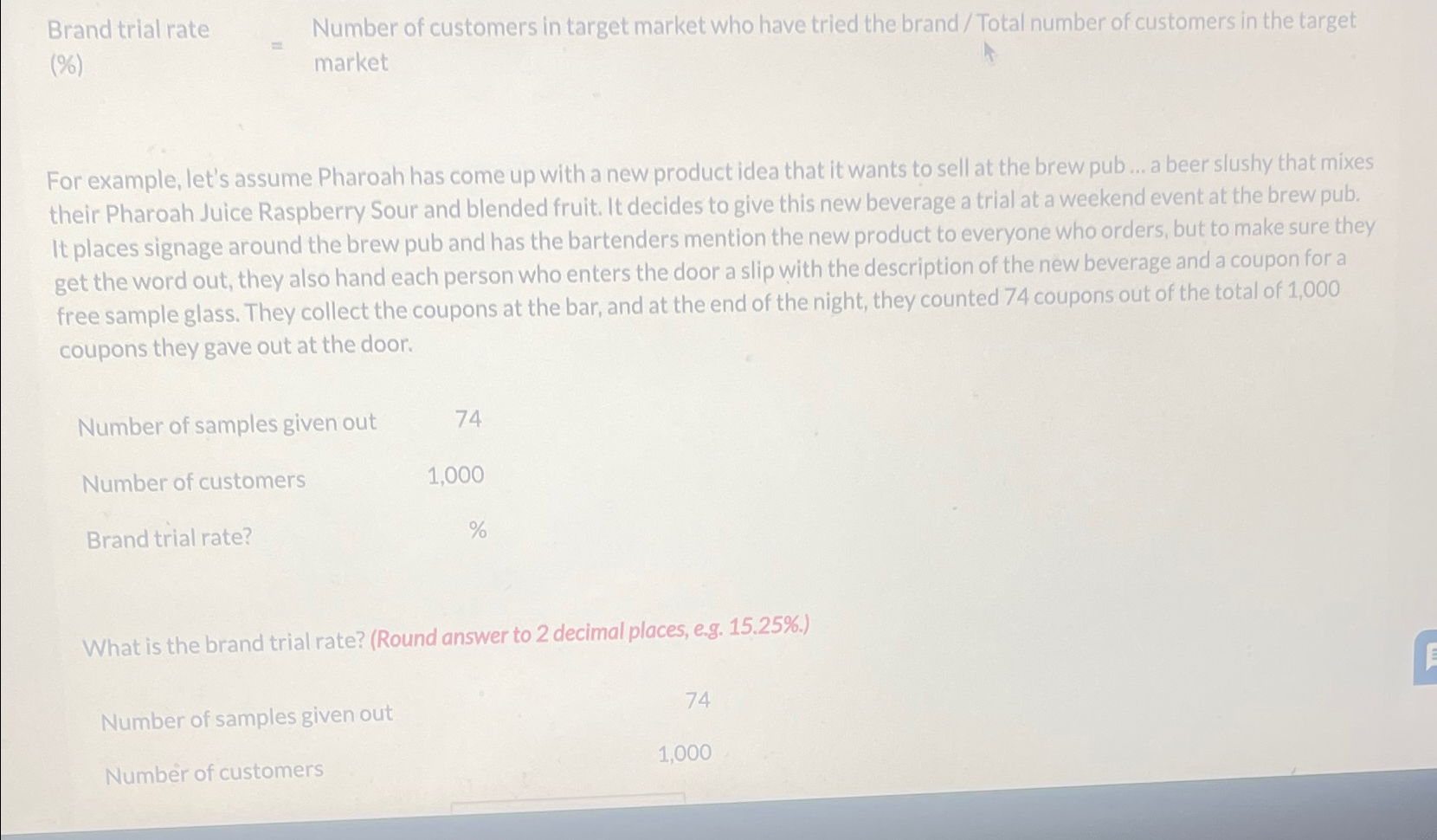 Solved Brand trial rate(%)=Number of customers in target | Chegg.com