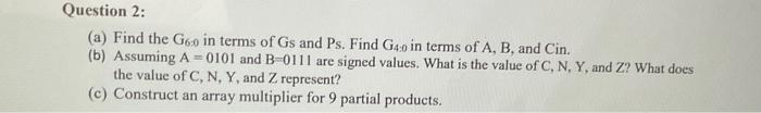 Solved Question 2: (a) Find the G6:0 in terms of Gs and Ps. | Chegg.com