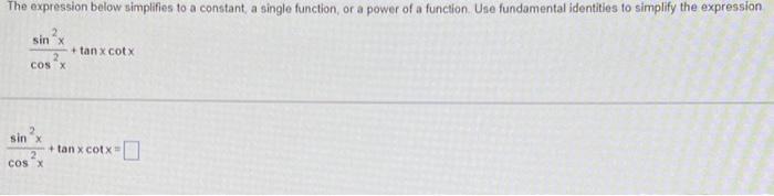 Solved The expression below simplifies to a constant, a | Chegg.com
