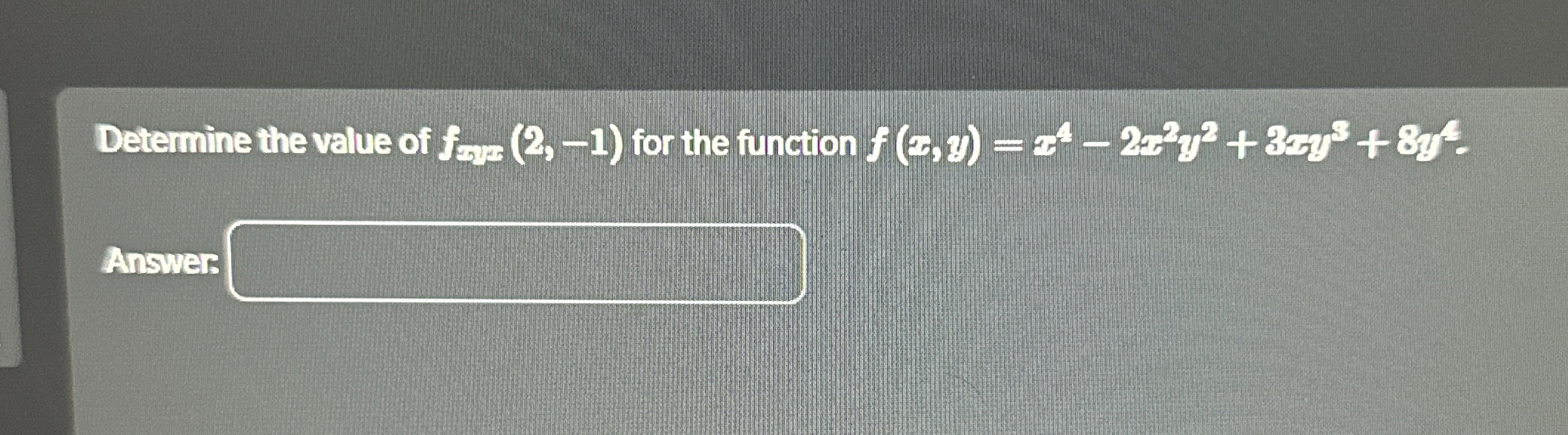 Solved Determine the value of f2y(2,-1) ﻿for the function | Chegg.com