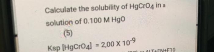 Solved Calculate the solubility of HgCrO4 in a solution of | Chegg.com