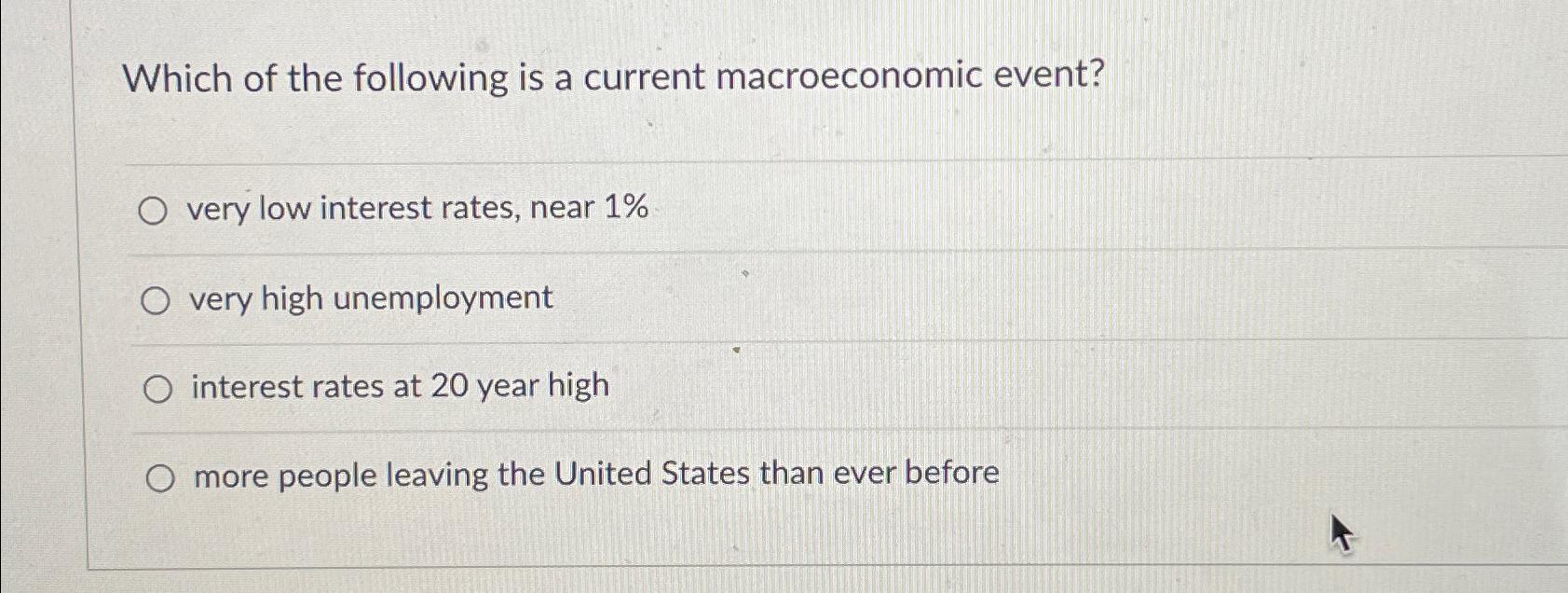 Solved Which of the following is a current macroeconomic | Chegg.com
