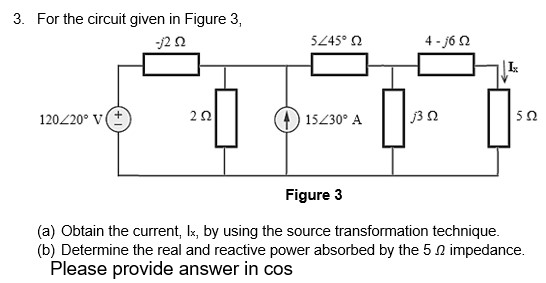 Solved For the circuit given in Figure 3,Figure 3(a) ﻿Obtain | Chegg.com