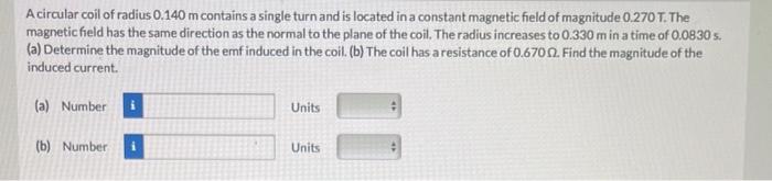 Solved A circular coil of radius 0.140 m contains a single | Chegg.com