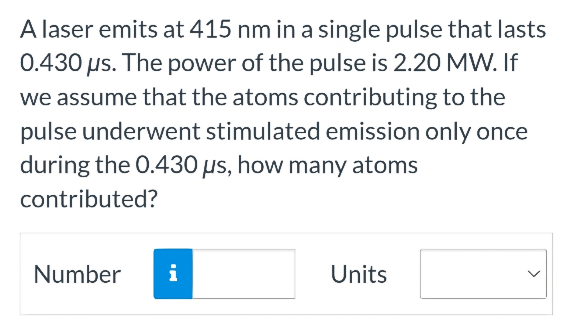 Solved A laser emits at 415nm ﻿in a single pulse that lasts | Chegg.com