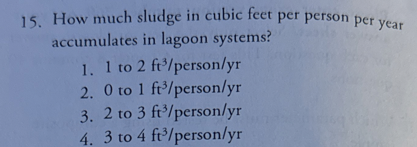 Solved How much sludge in cubic feet per person per year | Chegg.com