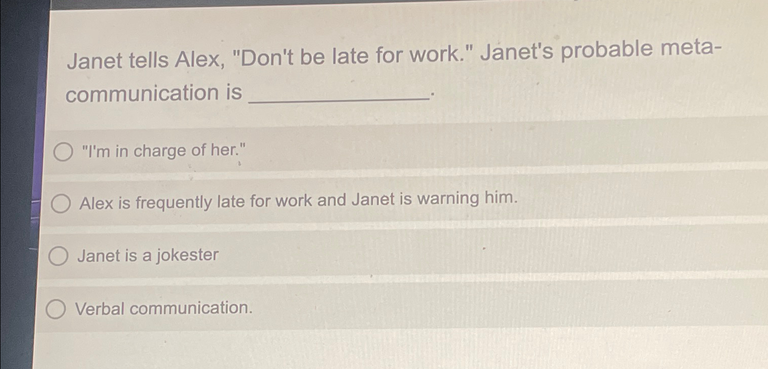 Solved Janet tells Alex, "Don't be late for work." Janet's | Chegg.com