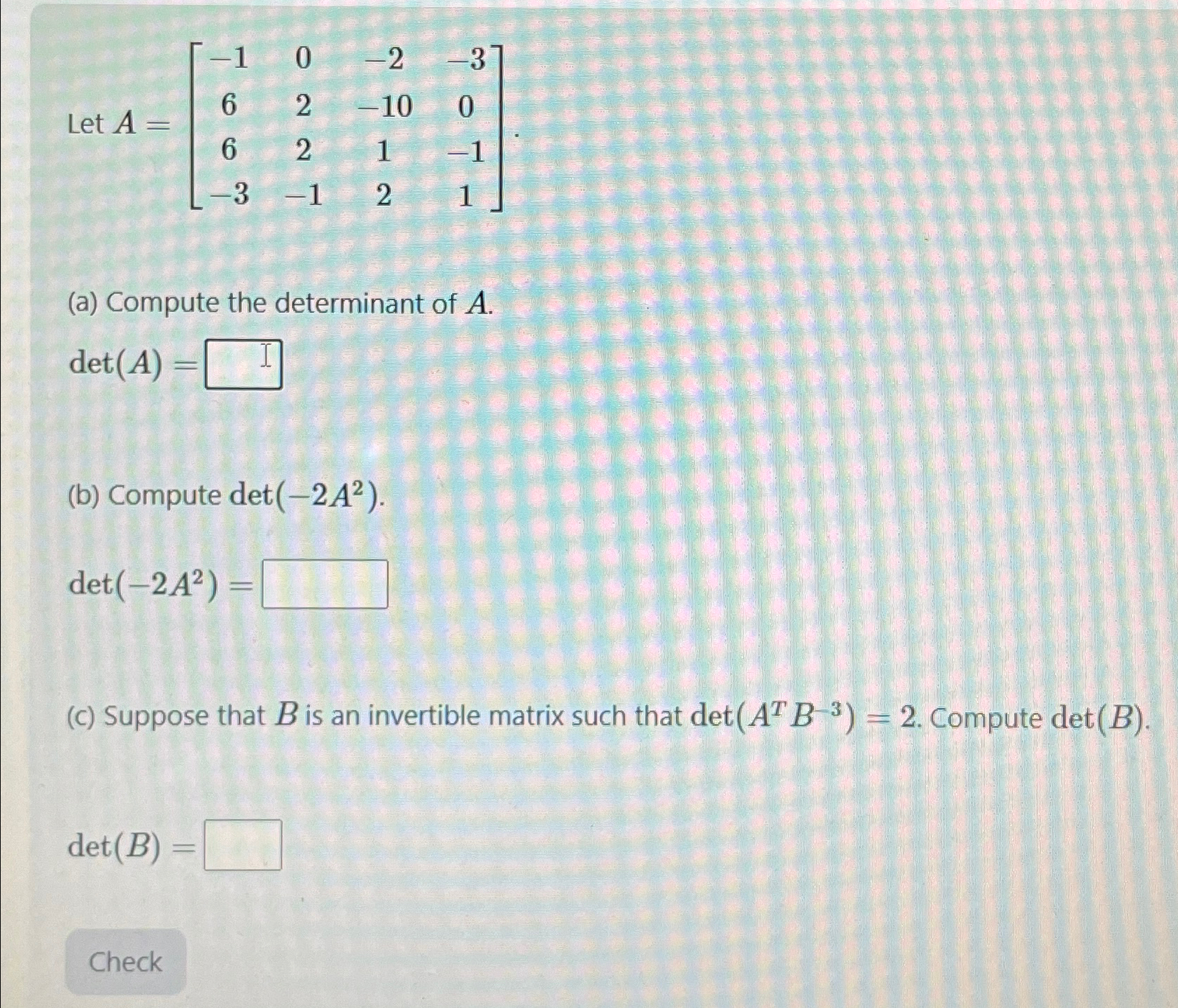 Solved Let A=[-10-2-362-100621-1-3-121](a) ﻿Compute the | Chegg.com