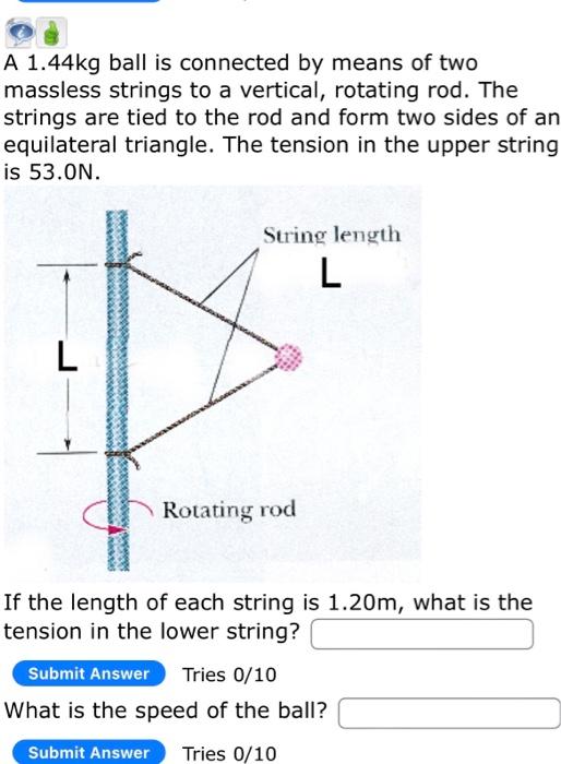 Solved A 1.44 kg ball is connected by means of two massless | Chegg.com