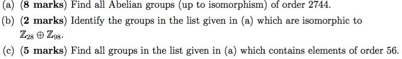 Solved (a) (8 marks) Find all Abelian groups (up to | Chegg.com