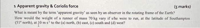 Solved 1 Apparent gravity \& Coriolis force (5 marks) What | Chegg.com