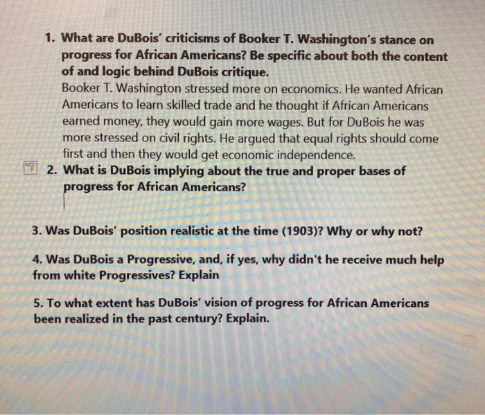 1. What are DuBois' criticisms of Booker T. | Chegg.com