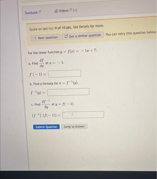 Solved For the linear function y=f(x)=−1x+7 : a. Find dxdf | Chegg.com