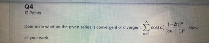 Solved Q4 12 Points (-2n)" Determine whether the given | Chegg.com